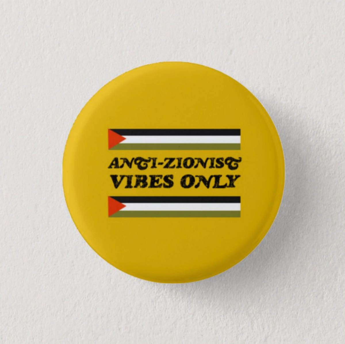 Vintage "Anti-Zionist Vibes Only" Button Pin – WATAN STUDIO